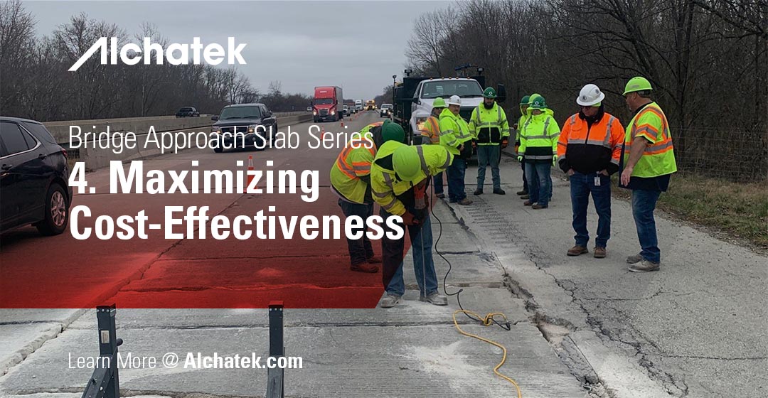 Bridge Approach Slab Series - 4. Maximizing Cost-Effectiveness Bridge Approach Slab Series - 4. Maximizing Cost-Effectiveness